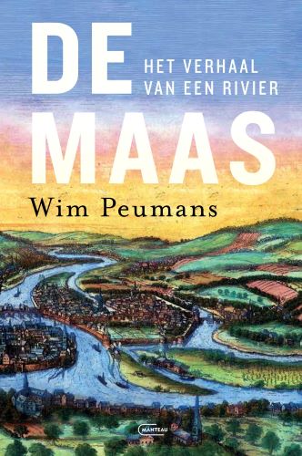 De Maas. Het verhaal van een rivier - Standaard UitgeverijStandaard ...